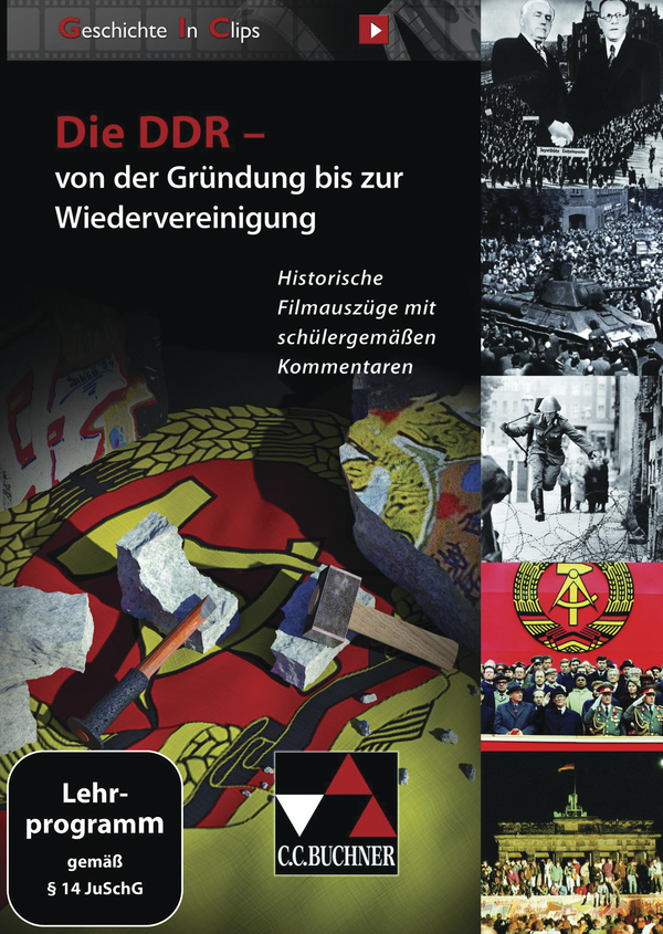 Die DDR – von der Gründung bis zur Wiedervereinigung | C.C. Buchner Verlag
